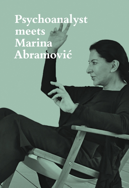 Psychoanalyst Meets Marina Abramovic : Artist meets Jeannette Fischer ...