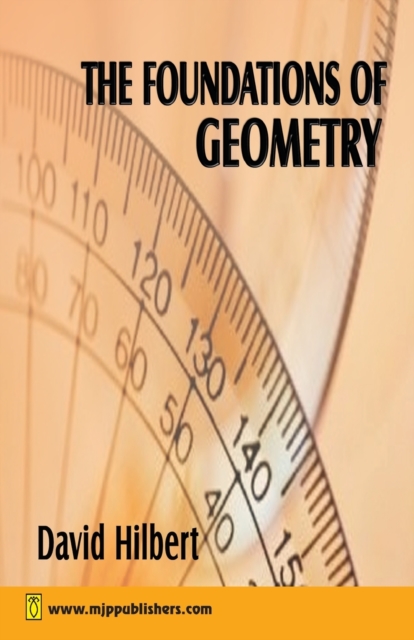 The Foundation of Geometry: David Hilbert: 9788180940538: TGJones