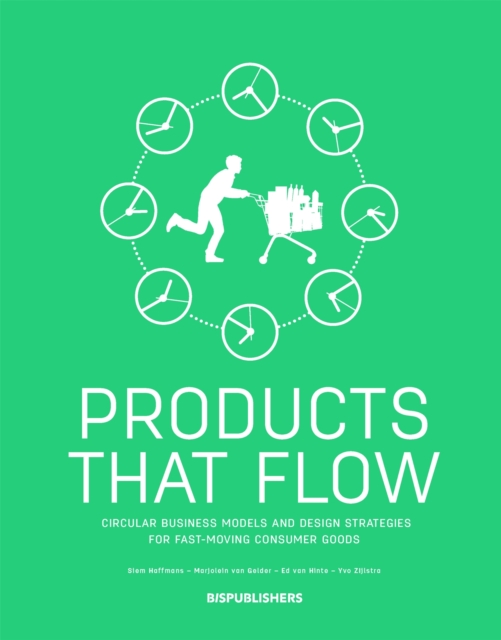 Products That Flow: Circular Business Models and Design Strategies for ...