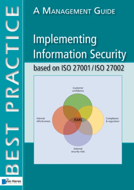 Implementing Information Security Based on ISO 27001/ISO 27002 : A Management Guide: Alan Calder ...