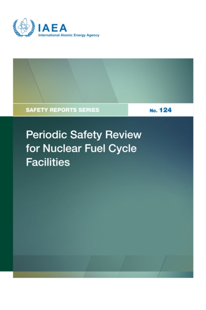 Periodic Safety Review for Nuclear Fuel Cycle Facilities: IAEA ...