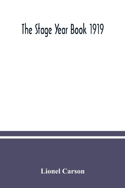 The Stage year book 1919: Lionel Carson: 9789354036408: TGJones
