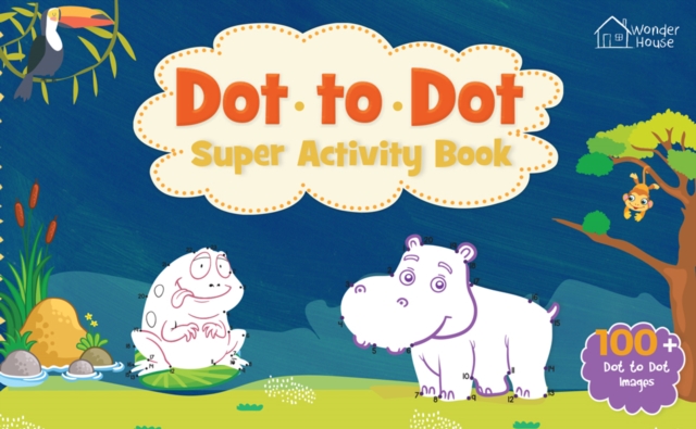 Dot to Dot Super Activity Book : Activity Book for children: Wonder ...