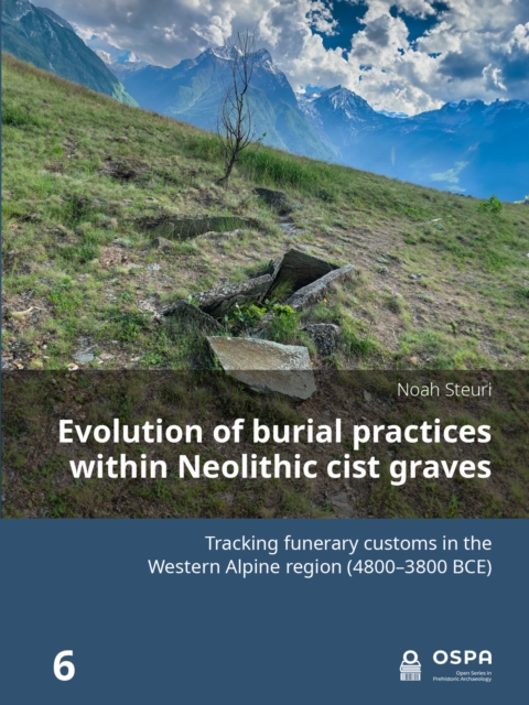 Evolution of burial practices within Neolithic cist graves : Tracking ...