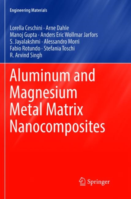 Aluminum and Magnesium Metal Matrix Nanocomposites: Lorella Ceschini ...