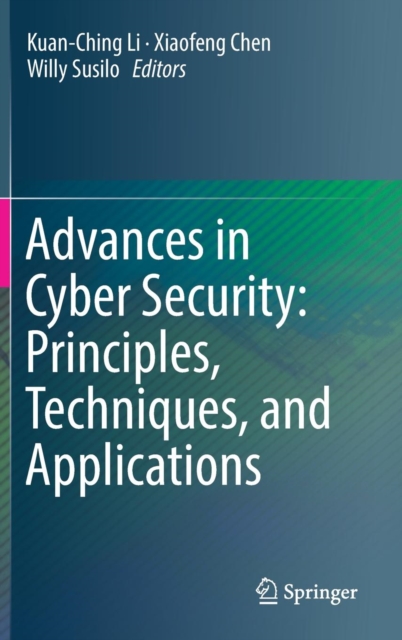 Advances in Cyber Security: Principles, Techniques, and Applications ...