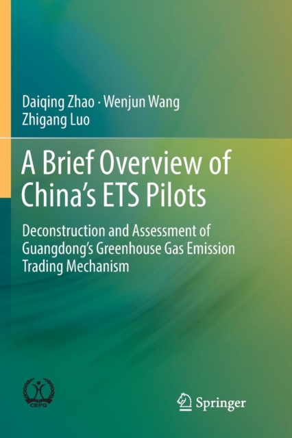 A Brief Overview of China’s ETS Pilots : Deconstruction and Assessment ...