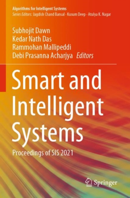 Smart and Intelligent Systems : Proceedings of SIS 2021 ...