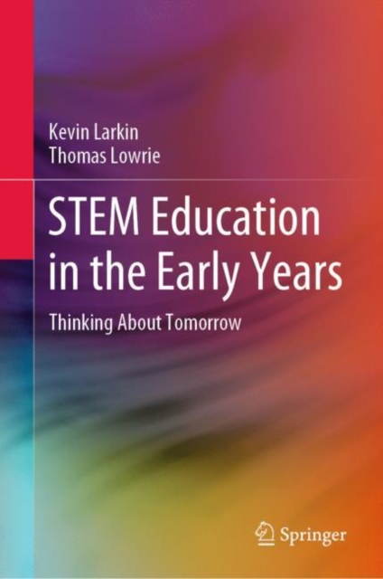 STEM Education in the Early Years : Thinking About Tomorrow: Kevin ...