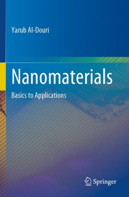 Nanomaterials : Basics to Applications: Yarub Al-Douri: 9789811938832 ...