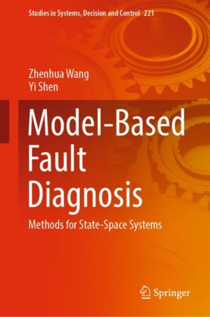 Model-Based Fault Diagnosis : Methods for State-Space Systems: Zhenhua ...