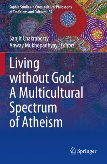 Living without God: A Multicultural Spectrum of Atheism ...