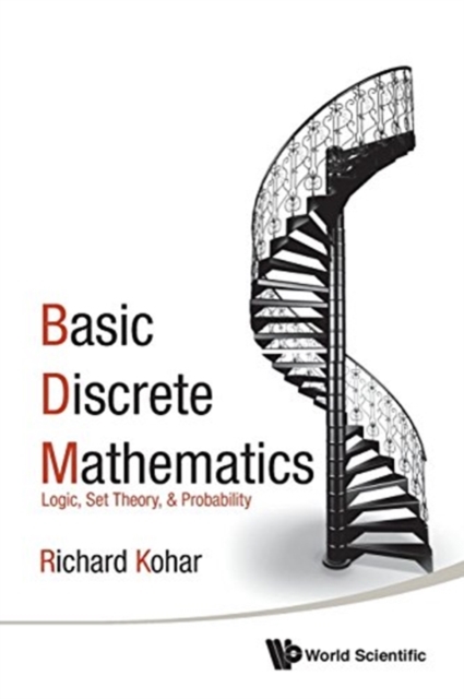 Basic Discrete Mathematics: Logic, Set Theory, And Probability: Richard ...