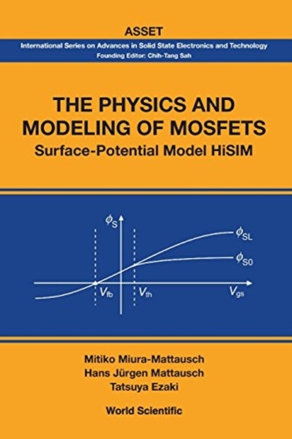 Physics And Modeling Of Mosfets, The: Surface-potential Model Hisim ...