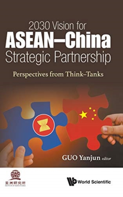 2030 Vision For Asean - China Strategic Partnership: Perspectives From ...