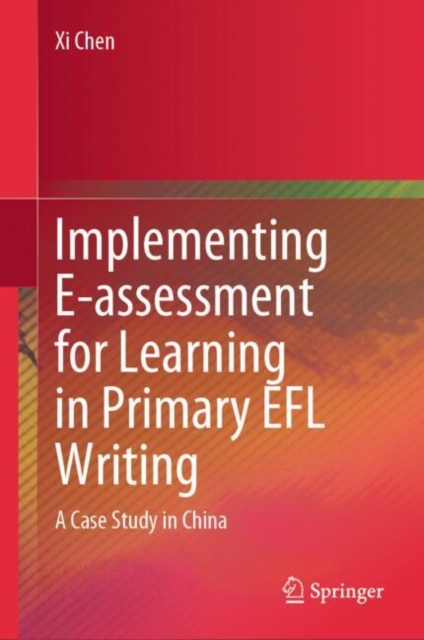 Implementing E-assessment for Learning in Primary EFL Writing : A Case ...