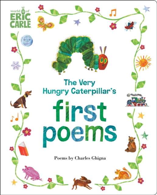 The Very Hungry Caterpillar's First Poems: Charles Ghigna ...