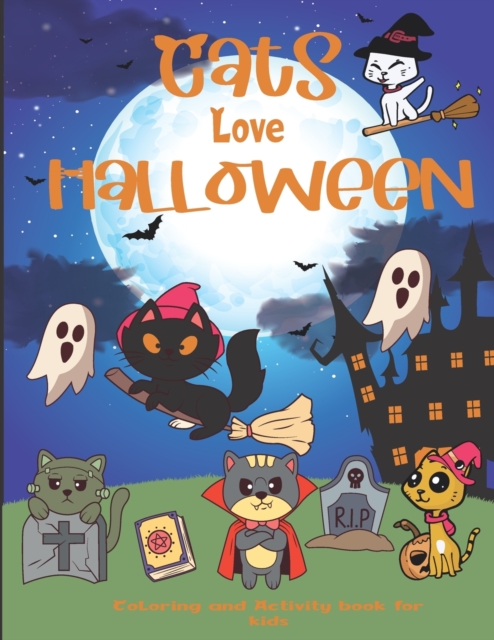 Cats love Halloween Coloring and activity book for kids : Halloween ...