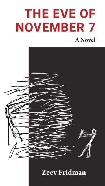 The Eve of November 7 : A Novel: Zeev Fridman: 9798887198699: TGJones