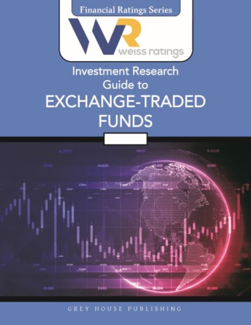 Weiss Ratings Investment Research Guide to Exchange-Traded Funds, Fall ...