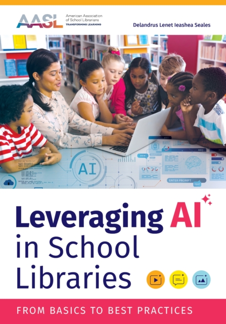 Leveraging AI in School Libraries : From Basics to Best Practices ...